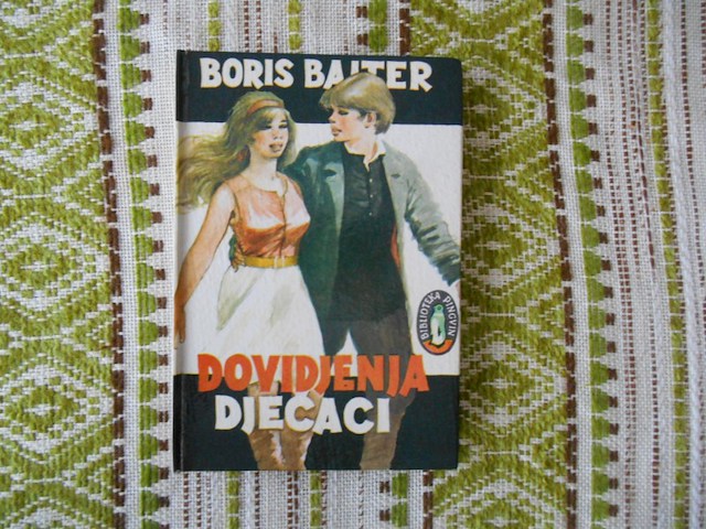 Boris Balter - Doviđenja dječaci