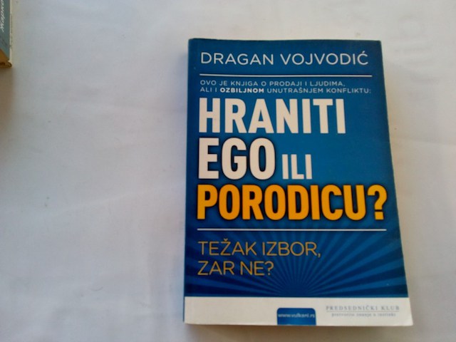 Hraniti ego ili porodicu? D.Vojvodić, vulkan