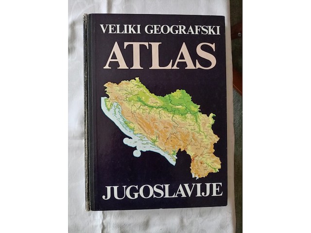 Veliki geografski atlas Jugoslavije