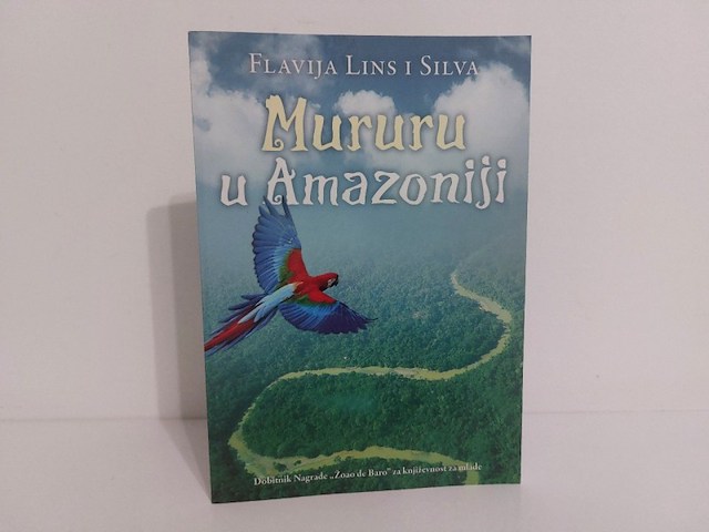 Mururu u Amazoniji - Flavija Lins i Silva