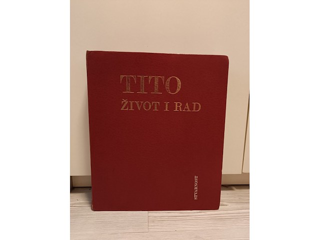 Tito život i rad - Tihomir Stanojević, Dragan Marković