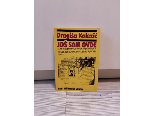 Još sam ovde - Dragiša Kalezić