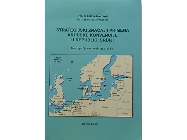 STRATEGIJSKI ZNAČAJ I PRIMENA ARHUSKE KONVENCIJE U SRBI