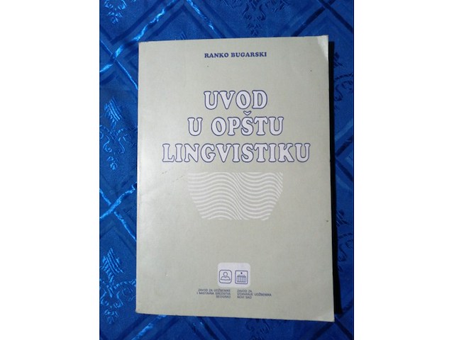 Ranko Bugarski: UVOD U OPŠTU LINGVISTIKU