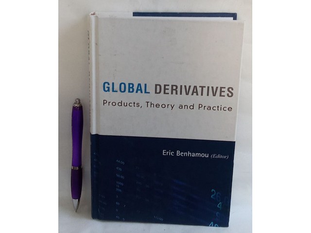 GLOBAL DERIVATES - PRODUCTS, THEORY AND PRACTICE