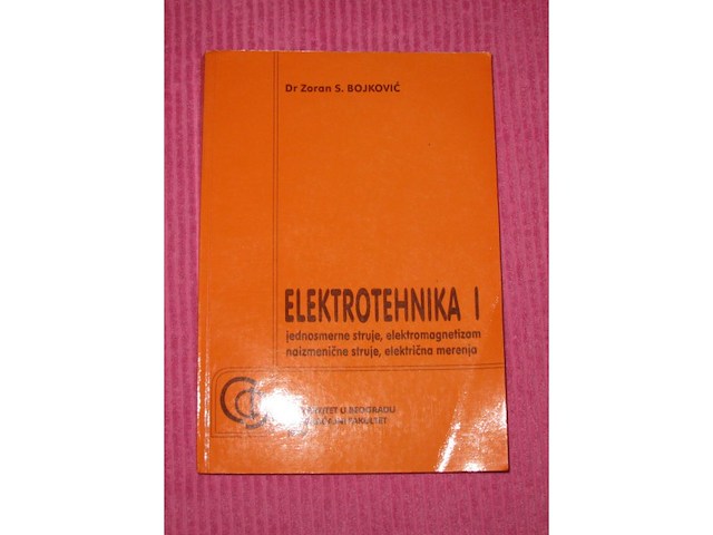 Dr Zoran S. Bojković - ELEKTROTEHNIKA I. ODLIČNO