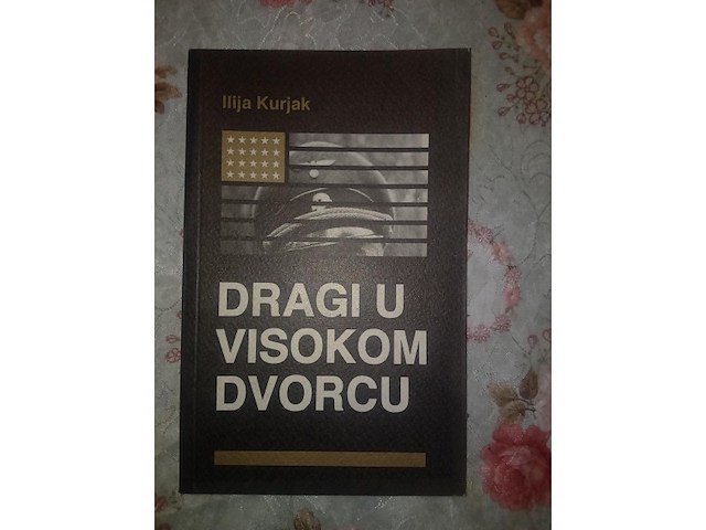 Dragi u Visokom Dvorcu Ilija Kurjak