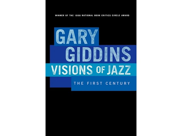 Visions of Jazz The First Century - Gary Giddins NOVO!