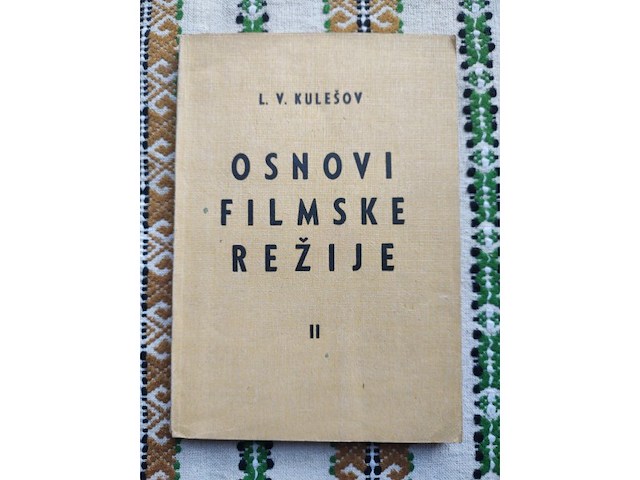 Kulešov - Osnovi filmske režije II