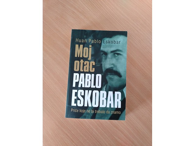 Moj otac Pablo Eskobar