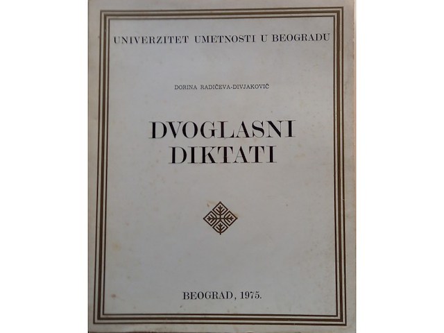 Dorina Radičeva-Divjaković: DVOGLASNI DIKTATI