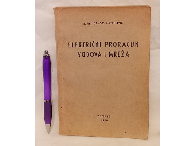 ELEKTRIČNI PRORAČUN VODOVA I MREŽA - D. MATANOVIĆ