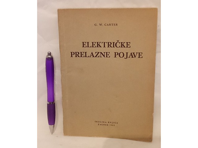 ELEKTRIČKE PRELAZNE POJAVE - G. W. CARTER