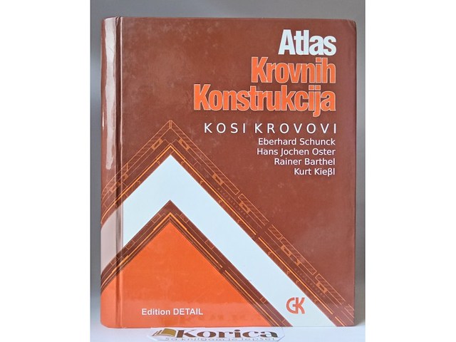 ATLAS KROVNIH KONSTRUKCIJA: Kosi krovovi - E. Schunck