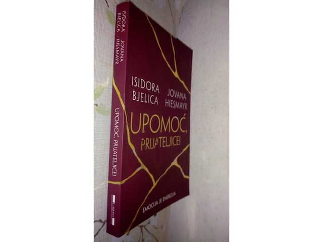 Upomoć, prijateljice! - Isidora Bjelica