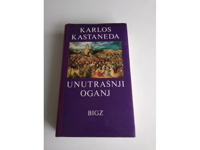 UNUTRAŠNJI OGANJ - Karlos Kastaneda