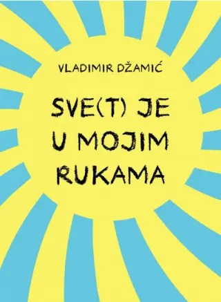 Sve(t) je u mojim rukama