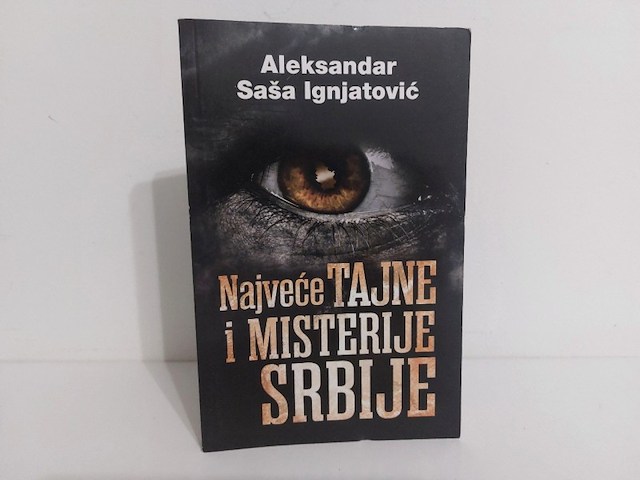 Najveće tajne I misterije Srbije- Saša Ignjatović