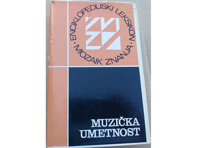 Muzička umetnost Enciklopedijski leksikon Mozaik znanja