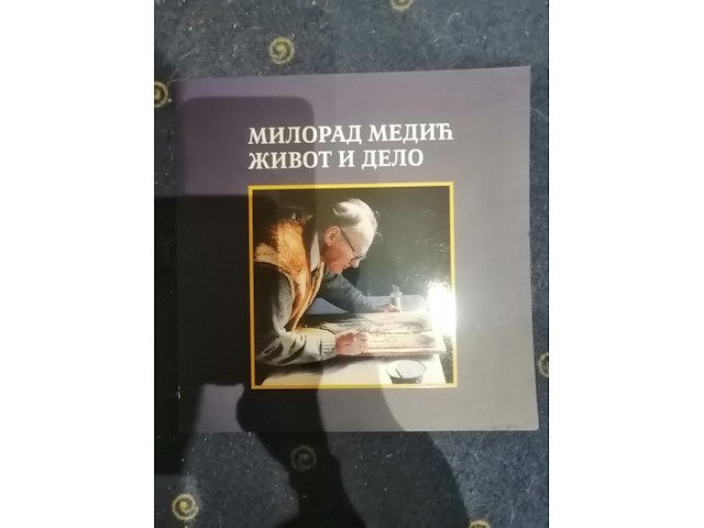 Milorad Medic - zivot i delo