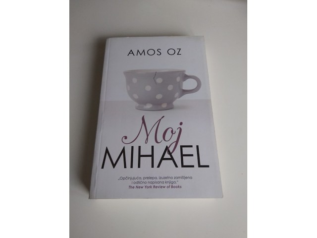 Amos Oz - MOJ MIHAEL