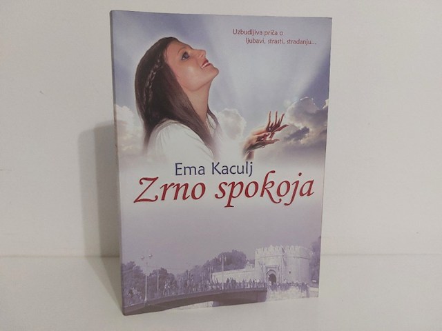 Zrno spokoja  - Ema Kaculj