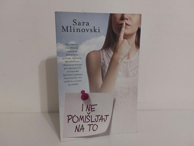 I ne pomišljaj na to  - Sara Mlinovski NOVO