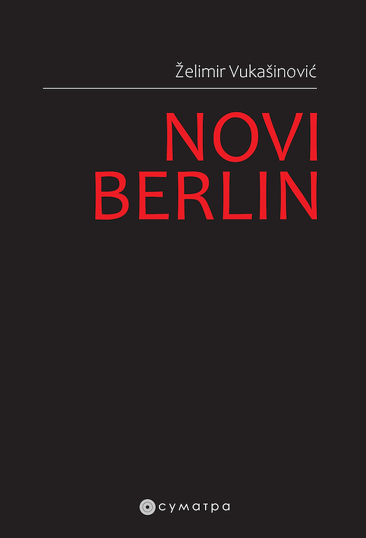 Novi Berlin – Želimir Vukašinović