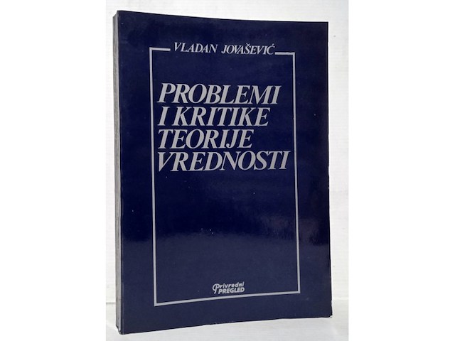 Problemi i Kritike Teorije Vrednosti - Vladan Jovašević