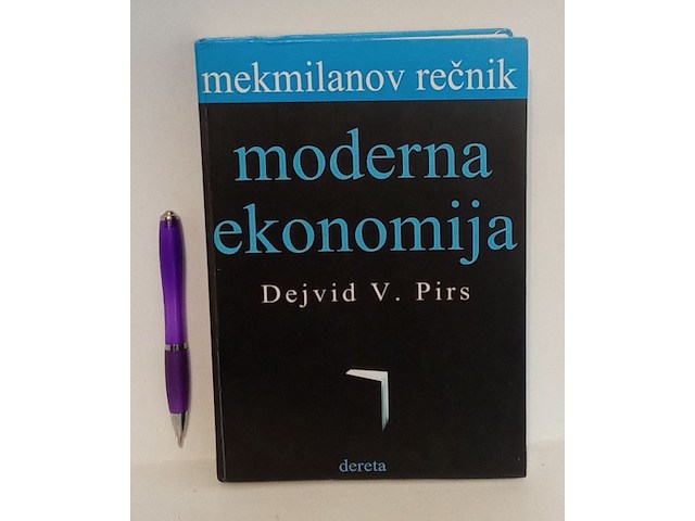 MODERNA EKONOMIJA, MEKMILANOV REČNIK - DEJVID V. PIRS