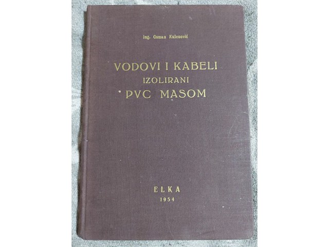 Vodovi i kabeli izolirani PVC masom- Osman Kulenović