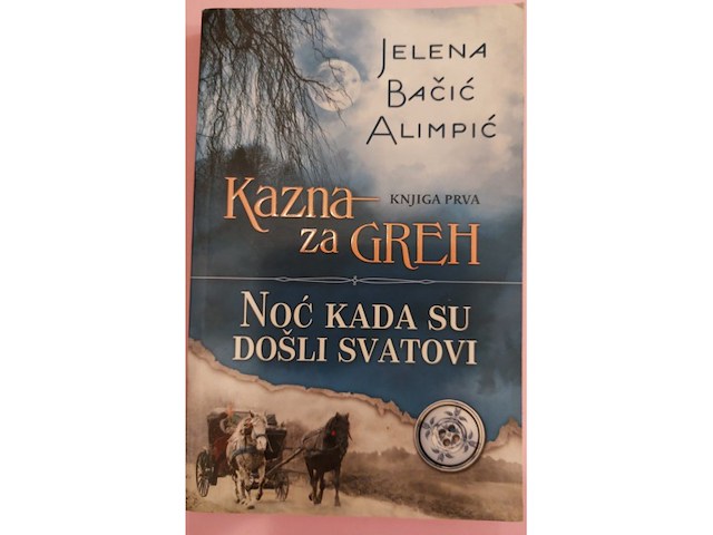 Kazna za greh - Noć kada su došli svatovi Jelena Bačić