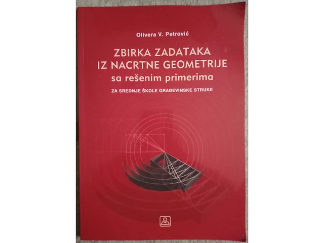 ZBIRKA ZADATAKA IZ NACRTNE GEOMETRIJE