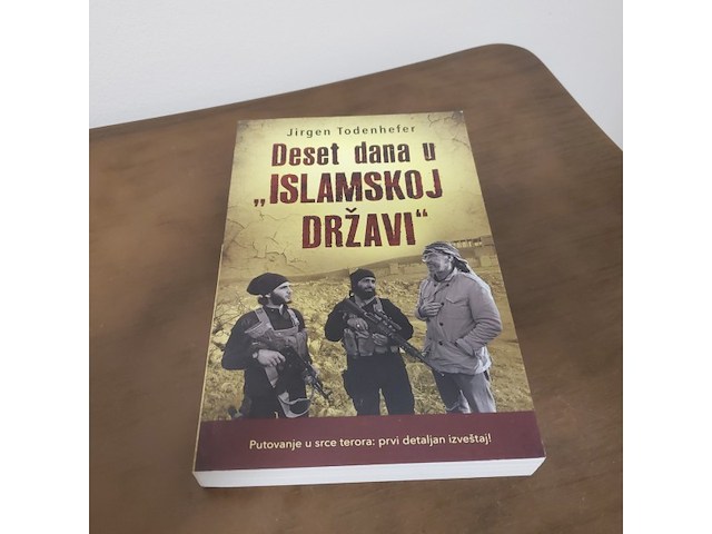 Jirgen Todenhefer - Deset dana u Islamskoj drzavi (KAO