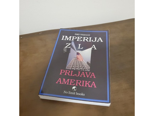 D D Vicanovic - Imperija zla - Prljava Amerika