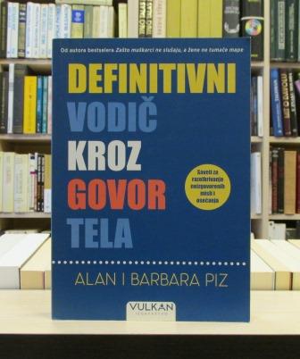 DEFINITIVNI VODIČ KROZ GOVOR TELA – ALAN I BARBARA PIZ