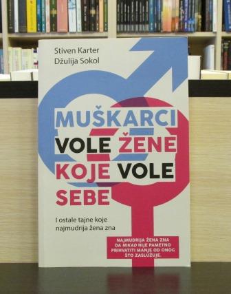 MUŠKARCI VOLE ŽENE KOJE VOLE SEBE – STIVEN KARTER, DŽULIJA SOKOL