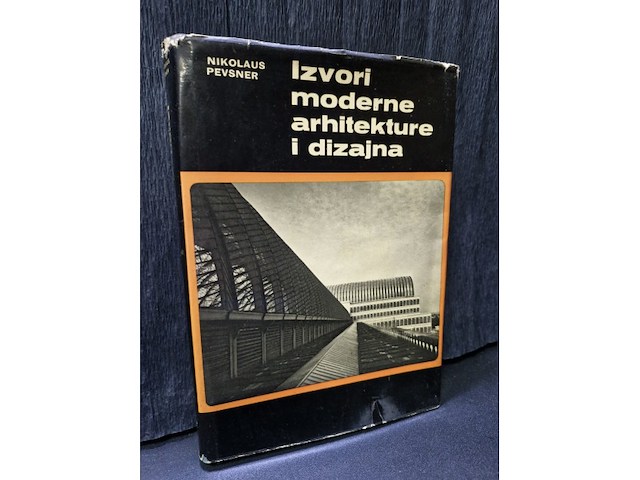 IZVORI MODERNE ARHITEKTURE I DIZAJNA - Nikolaus Pevsner