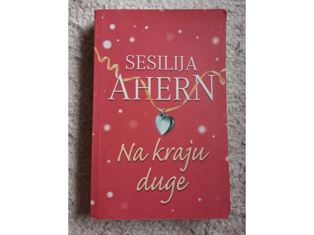 Sesilija Ahern - Na kraju duge