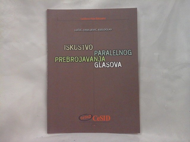 Iskustvo paralelnog prebrojavanja glasova Lučić Zoran