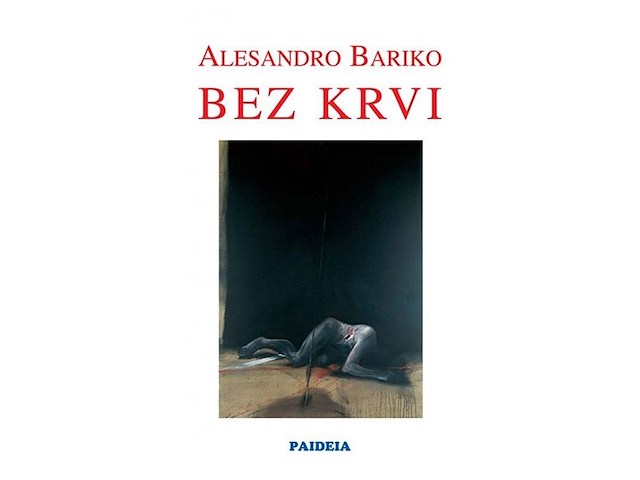 Alesandro Bariko - Bez krvi  NOVO!!!