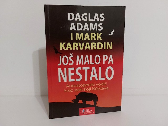 Još malo pa nestalo  - Daglas Adams i M. Karvardin