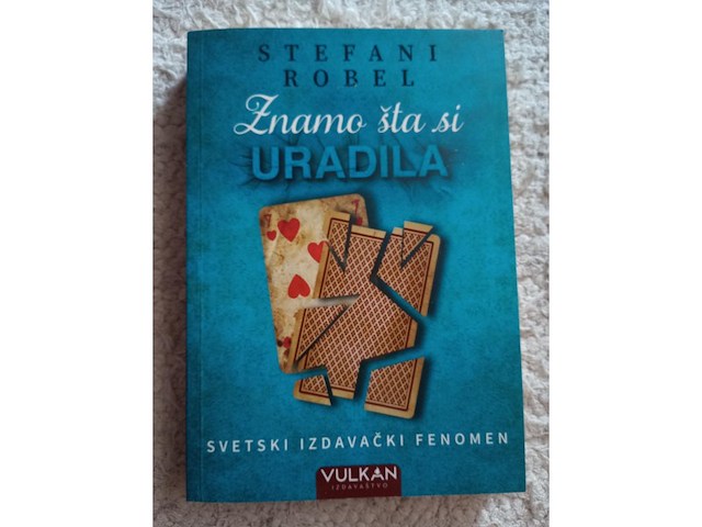 Stefani Robel - Znamo šta si uradila