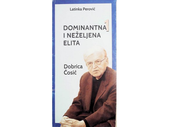 Latinka Perovic ➡️ Dominantna i nezeljena elita ➡️Cosic