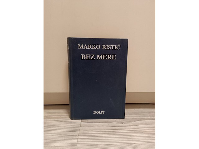 Bez mere - Marko Ristić