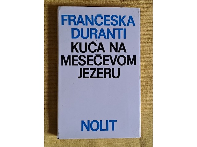 Kuća Na mesečevom jezeru  Frančeska duranti