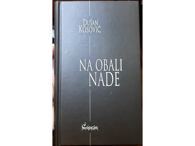 Dušan Kosović - Na obali nade