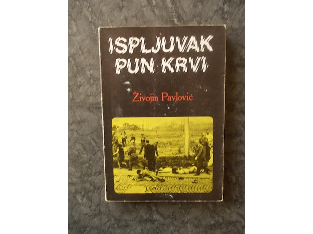 ISPLJUVAK PUN KRVI - Živojin Pavlović