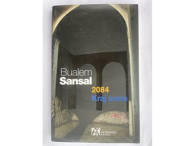 Bualem Sansal - 2084: Kraj sveta