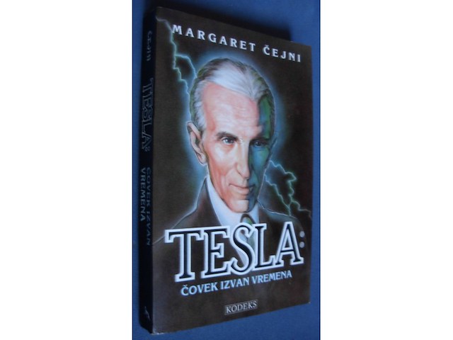 TESLA - ČOVEK IZVAN VREMENA - Margaret Čejni